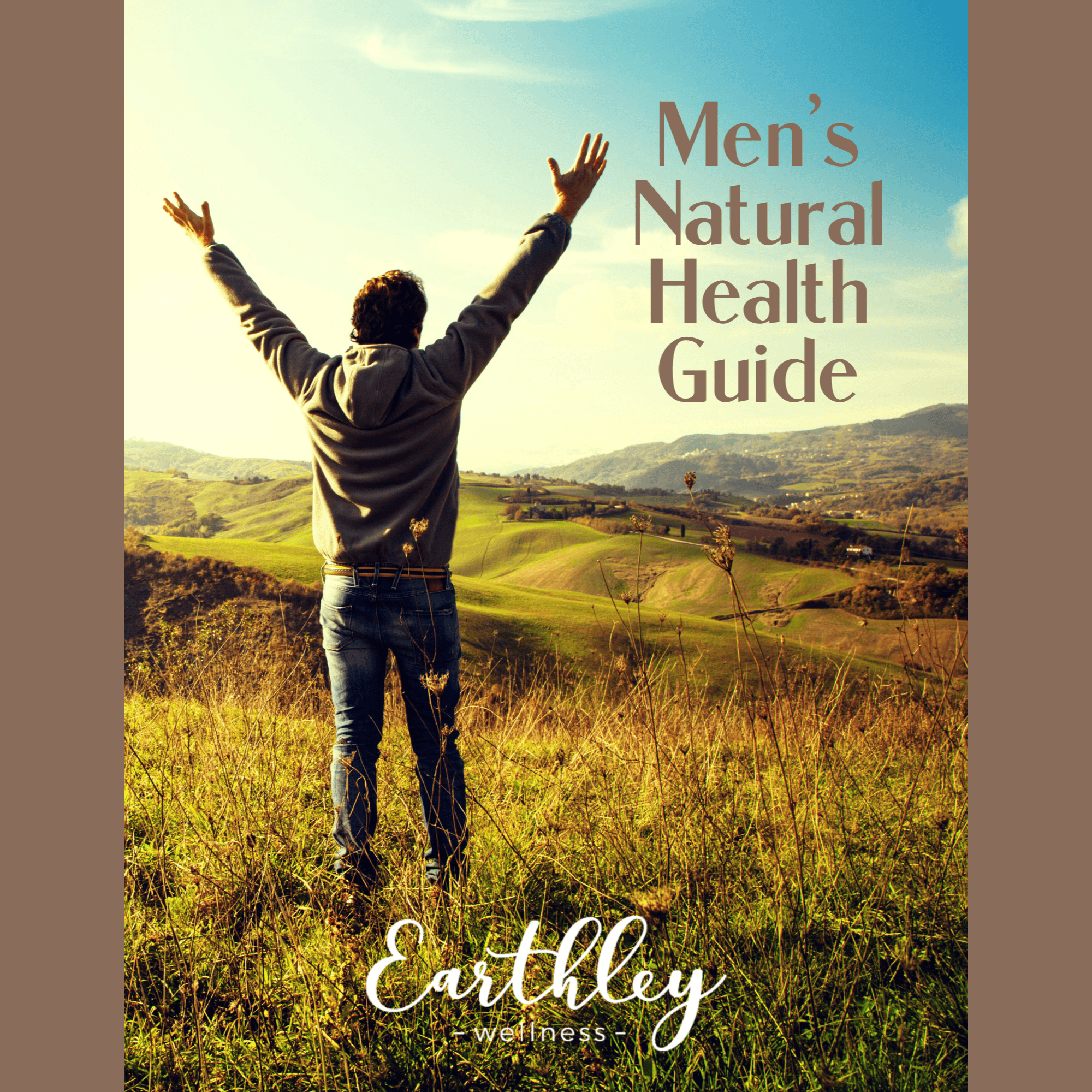 Men's Natural Health Guide [PDF Digital Download] | Natural Wellness | Earthley | Earthley Wellness